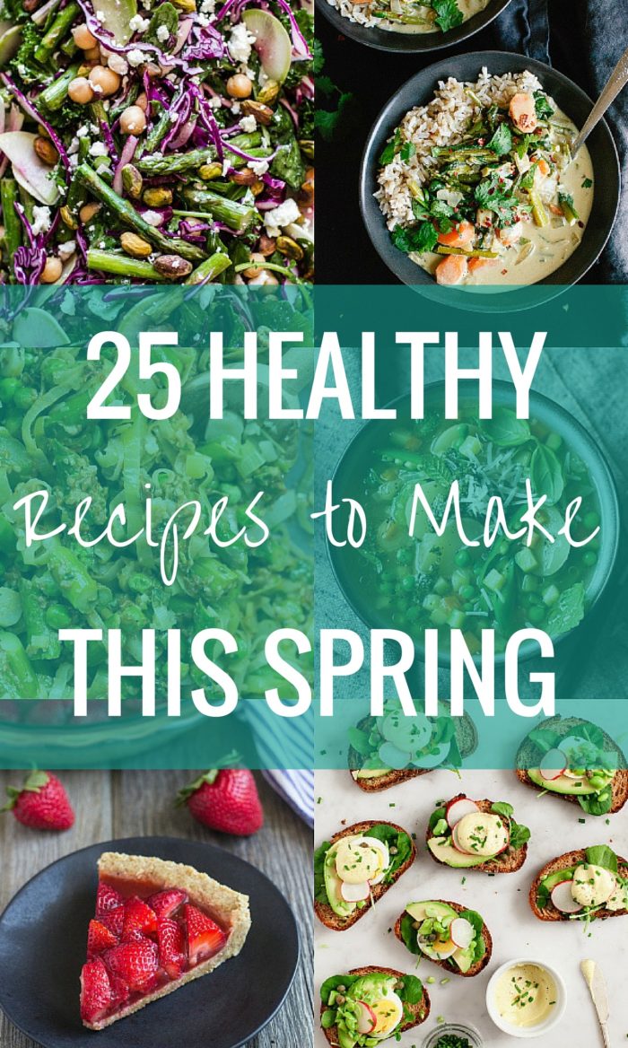 25 Healthy Recipes to Make This Spring - Making Thyme for Health